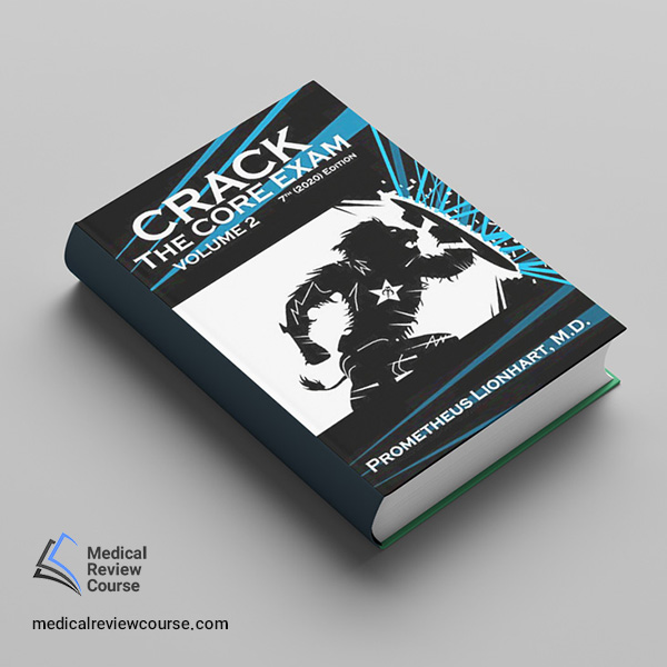 Crack The Core Exam - Volume 2, 7th Ed. (PDF) %sep% Medical Review Course