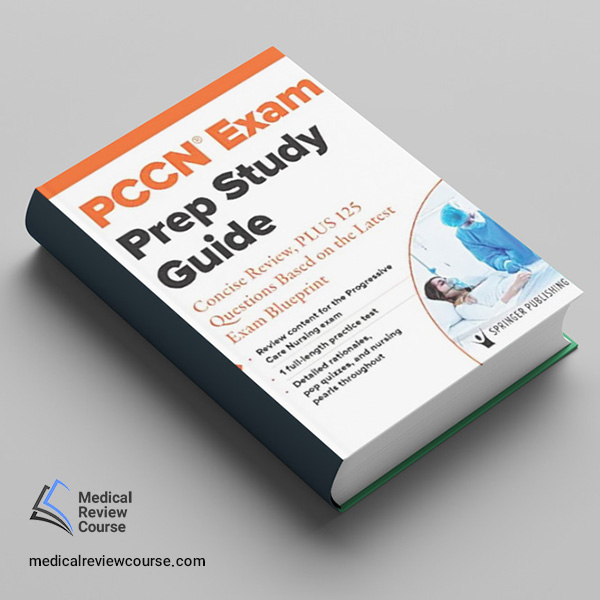 Pass PCCN® Exam with Concise Review & 125 Qs (PDF) - medical review course