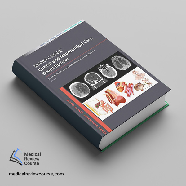 Mayo Clinic Critical And Neurocritical Care Board Review PDF- Mayo Clinic Scientific %sep ...